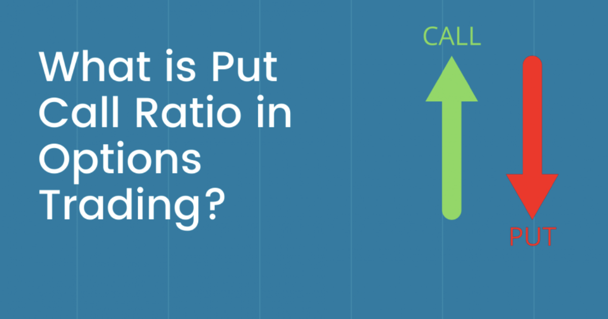 Understanding the Put Call Ratio and How to Use it in Options Trading ...